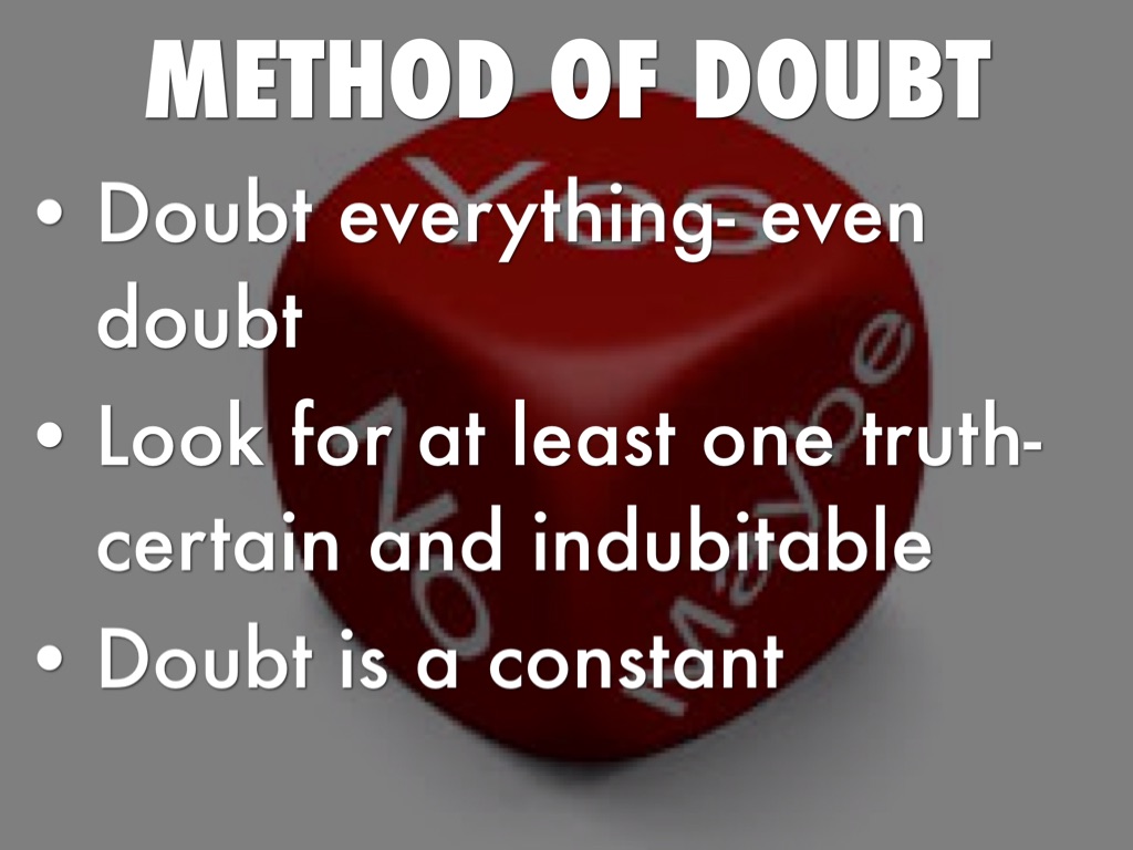 Doubt Everything! Should I doubt that too? – Welcome to Rob Lundberg.org